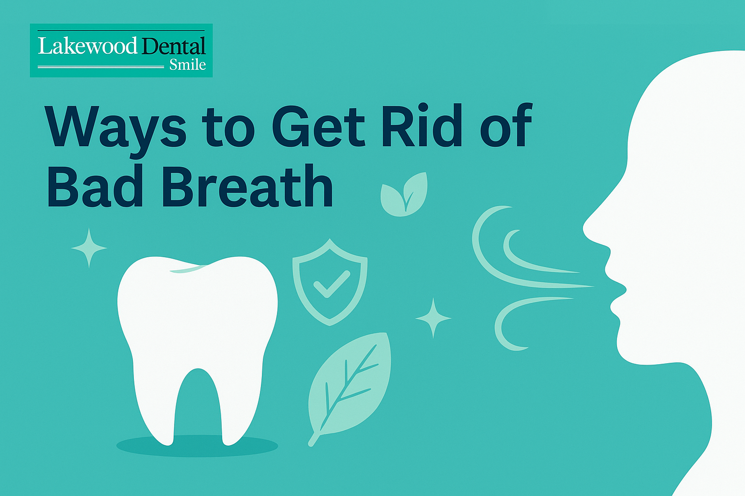 Prevent Bad Breath – 5 Powerful Tips for Better Oral Health