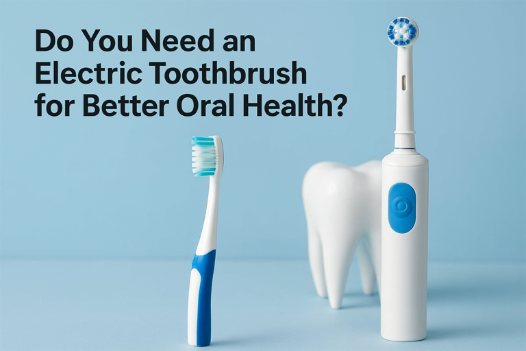 Manual vs Electric Toothbrush: 5 Smart Ways for Better Care